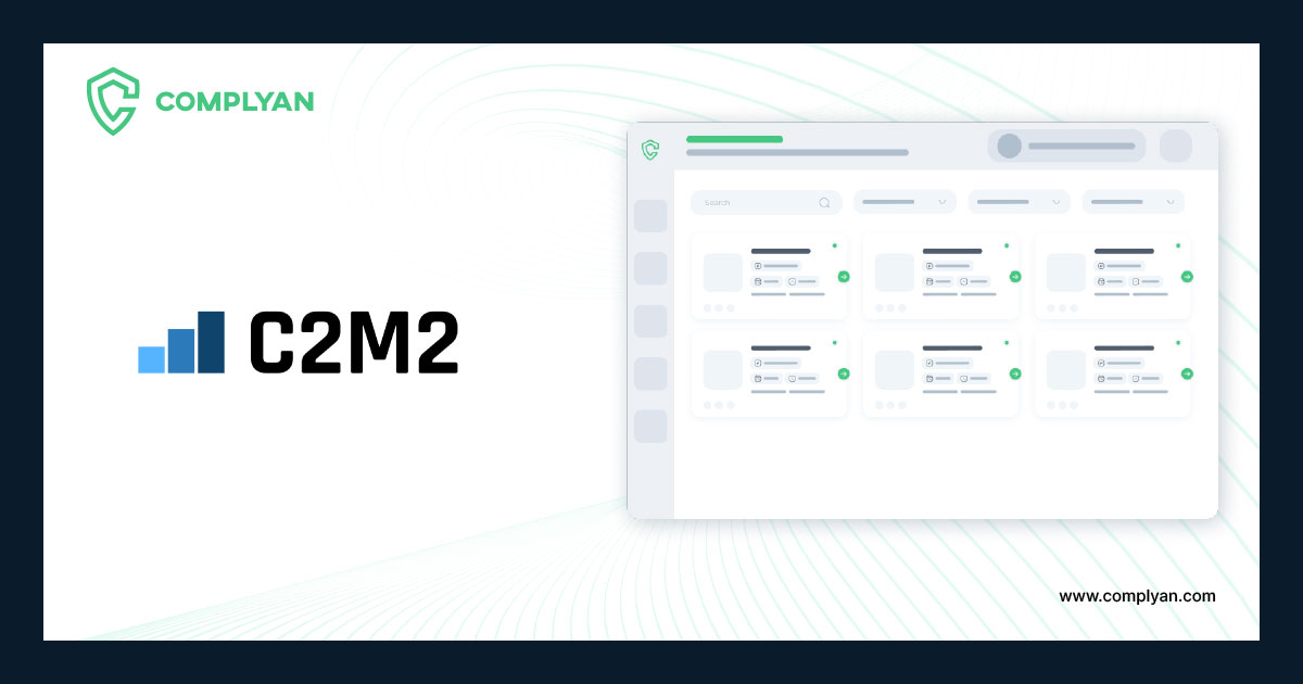 Achieving Cybersecurity Maturity: How Complyan and C2M2 Work Together ...